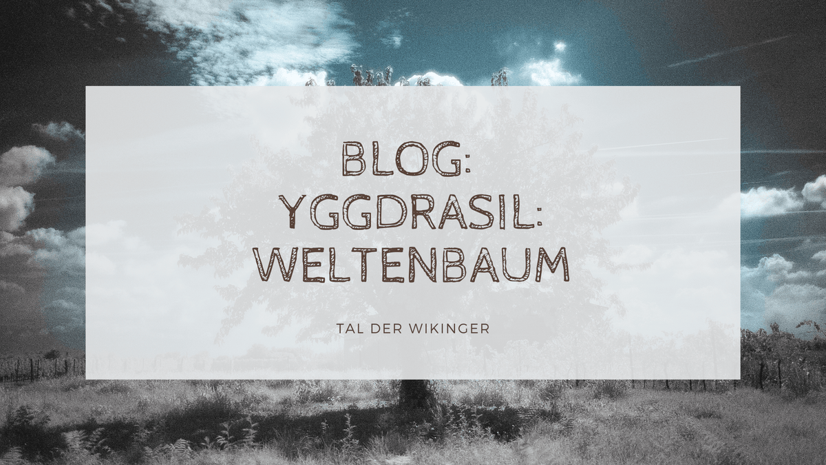 Yggdrasil: Weltenbaum | Tal Der Wikinger